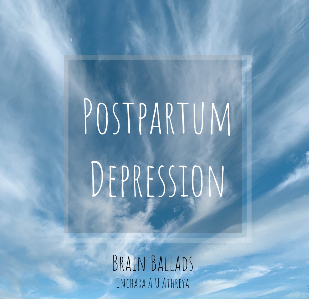 Postpartum Depression – Brain Ballads